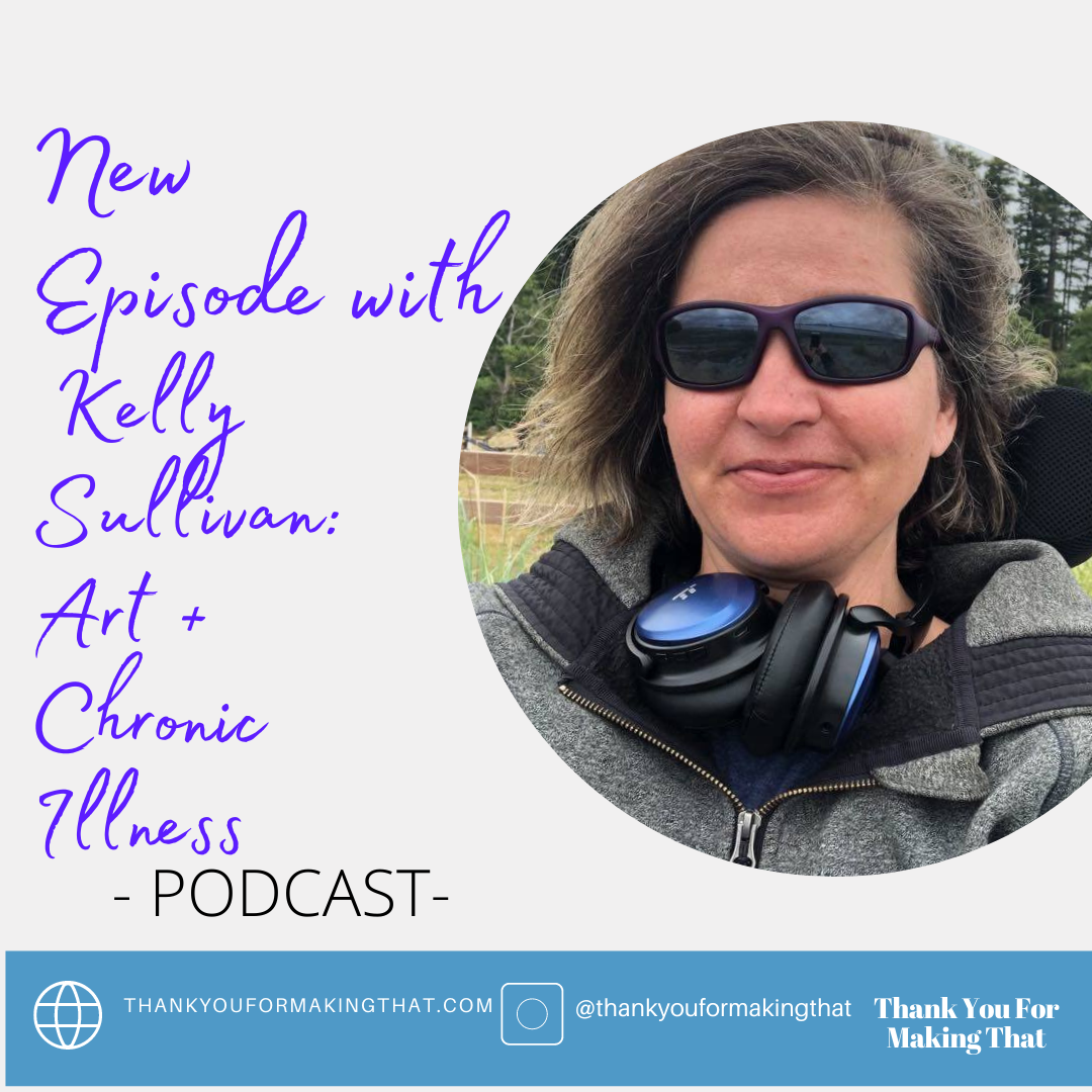 Interview with Kelly Sullivan: Art + Chronic Illness – Thank You For ...
